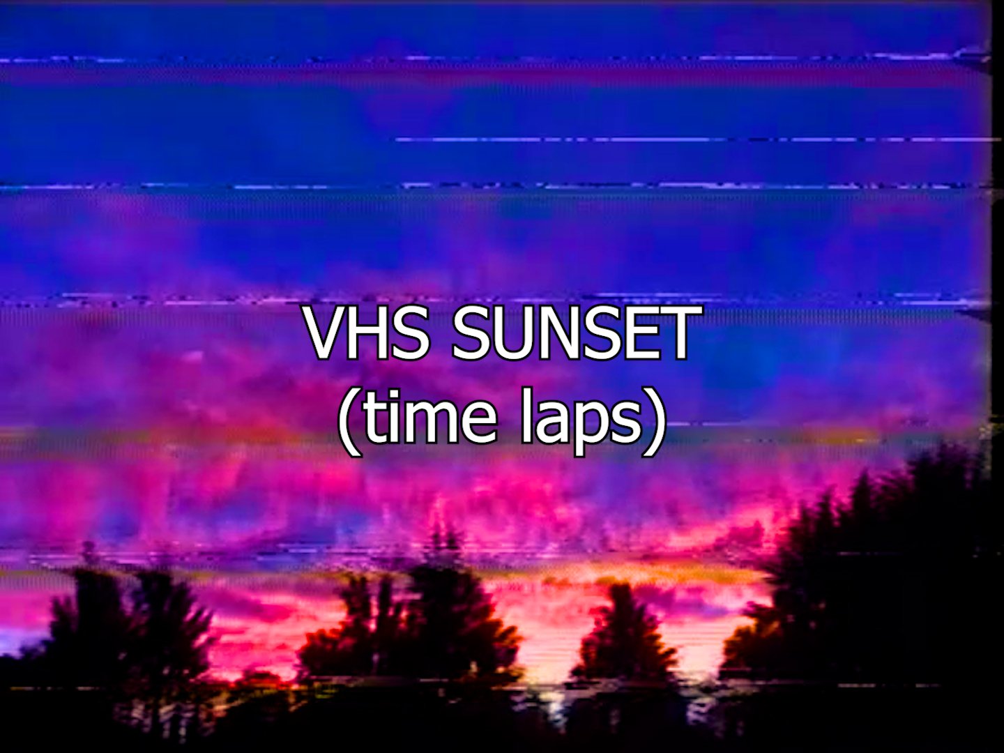 VHS SUNSET (time laps) - Payhip