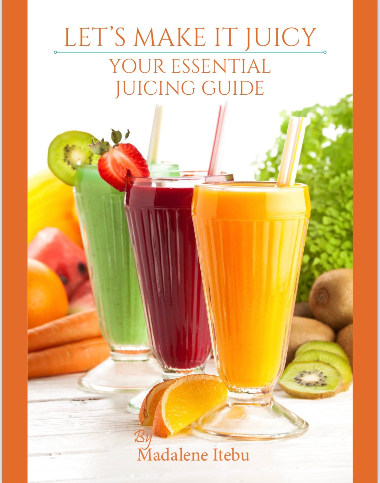 Let’s make it juicy: Your essential juicing guide - Payhip