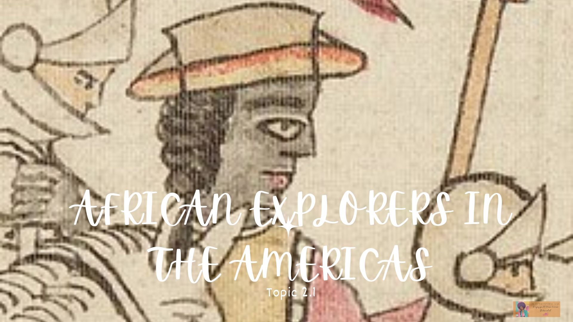 AP African American Studies [POWERPOINT]- Topic 2.1: African Explorers ...