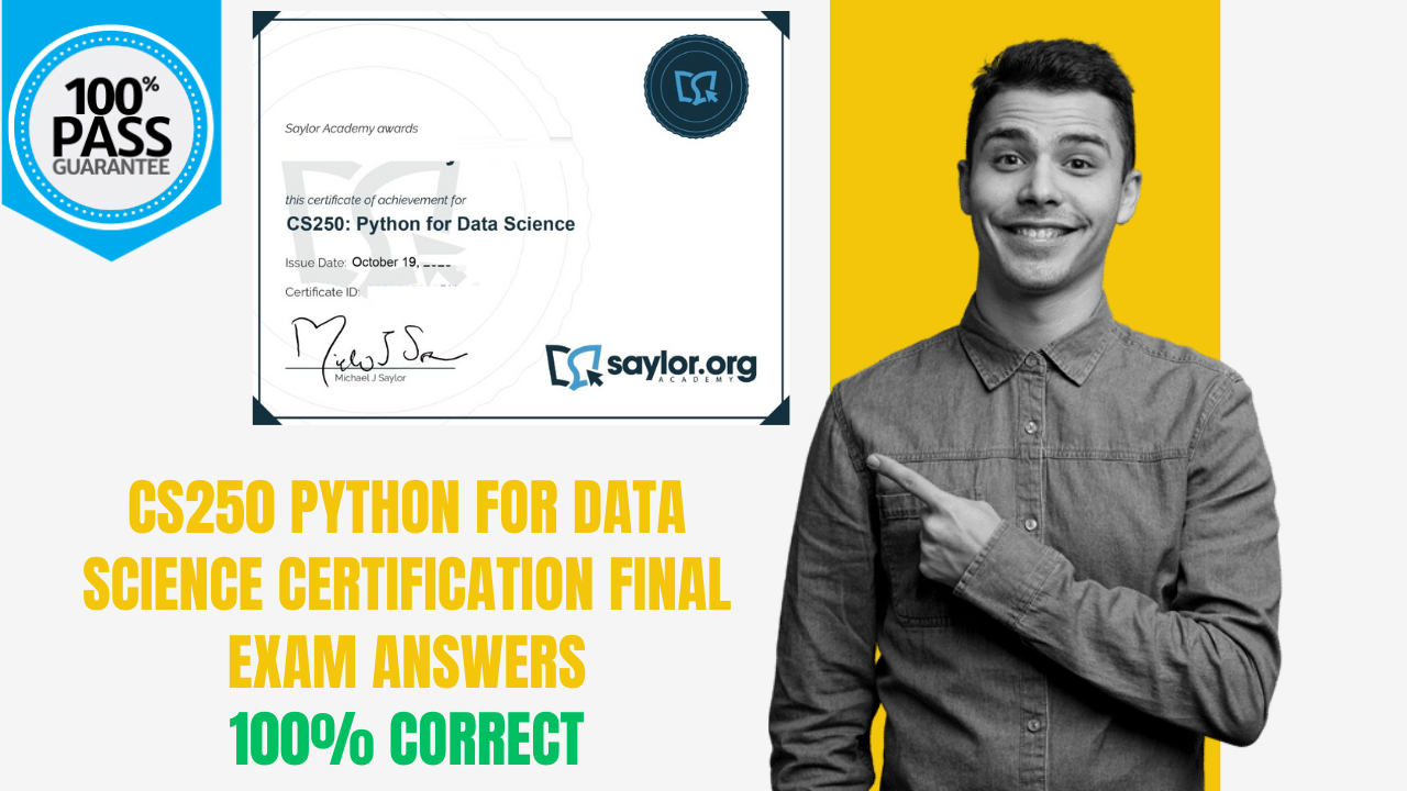 CS250 Python for Data Science Certification Final Exam Answers PDF Instant Download - Payhip