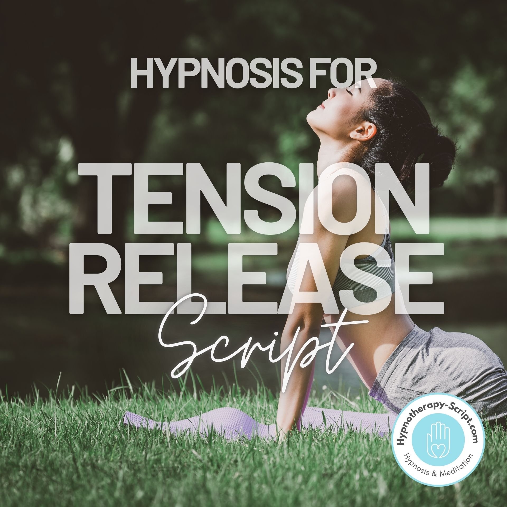 Tension Release - Hypnotherapy Script