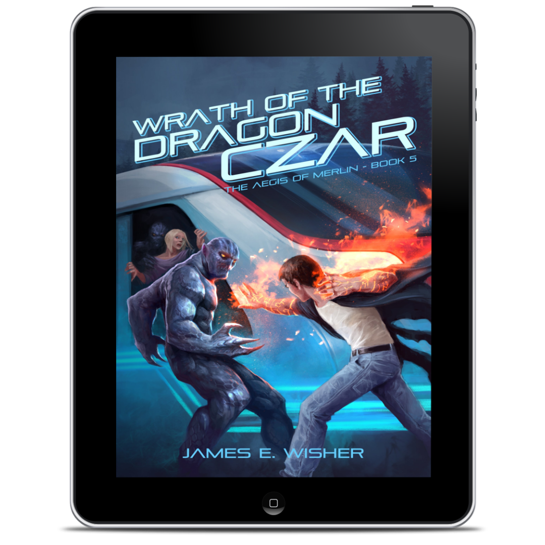 Wrath of the Dragon Czar - Book 5 in The Aegis of Merlin Urban Fantasy ...
