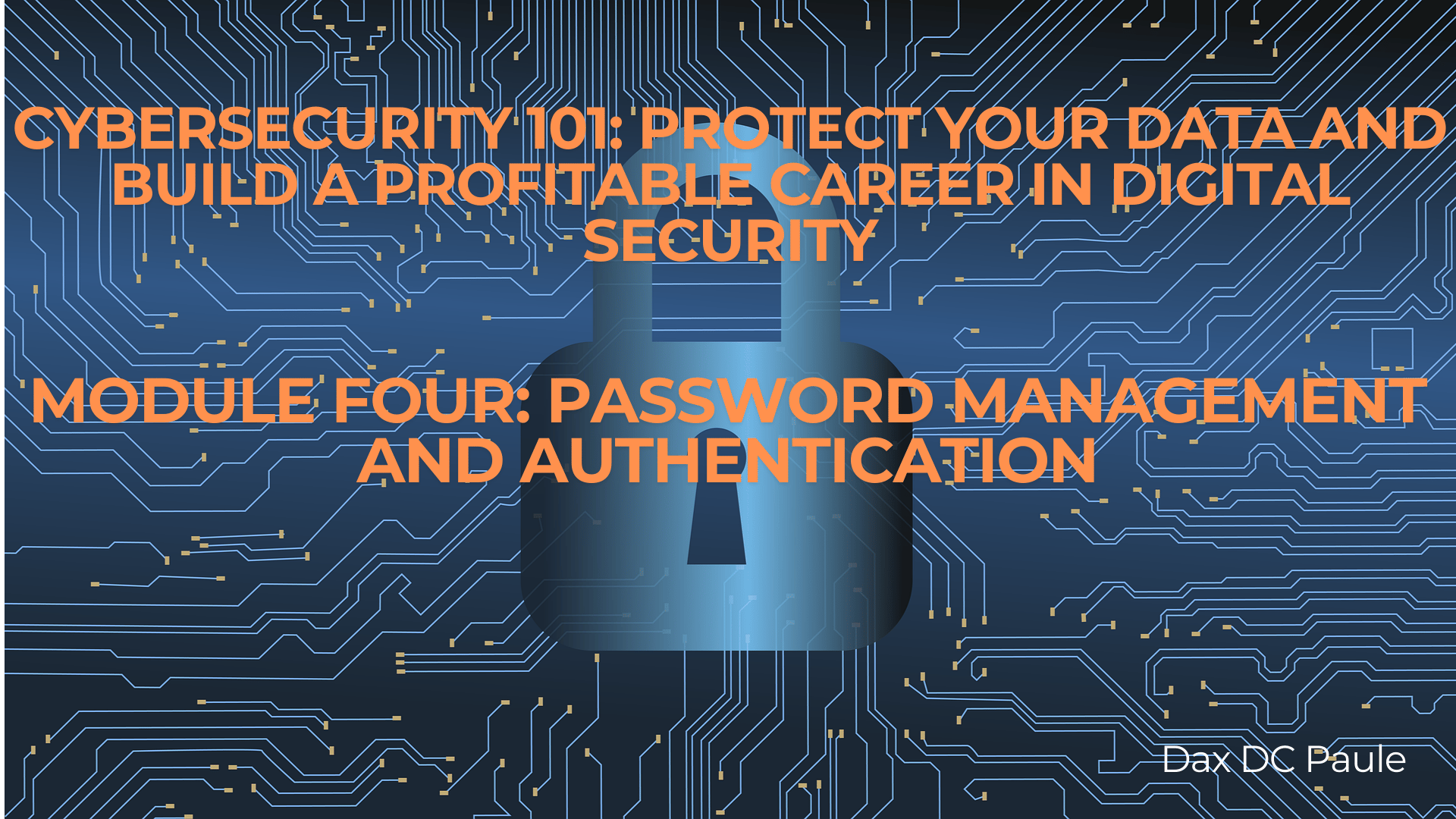 CYBERSECURITY 101: PROTECT YOUR DATA AND BUILD A PROFITABLE CAREER IN ...