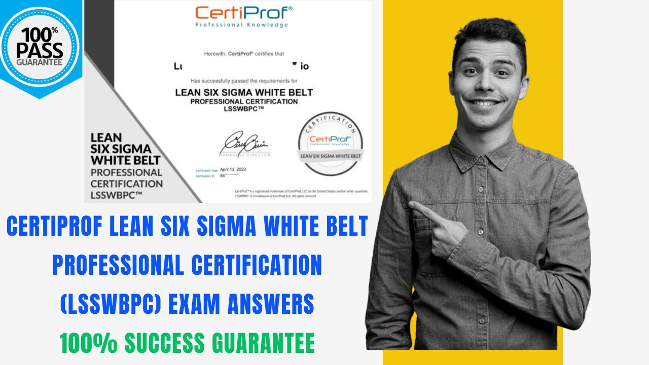 CertiProf Lean Six Sigma White Belt Professional Certification (LSSWBPC ...