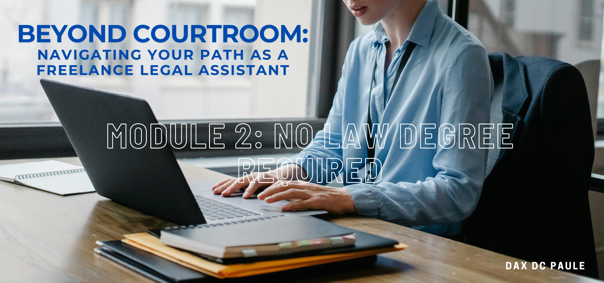 BEYOND COURTROOM: NAVIGATING YOUR PATH AS A FREELANCE LEGAL ASSISTANT ...