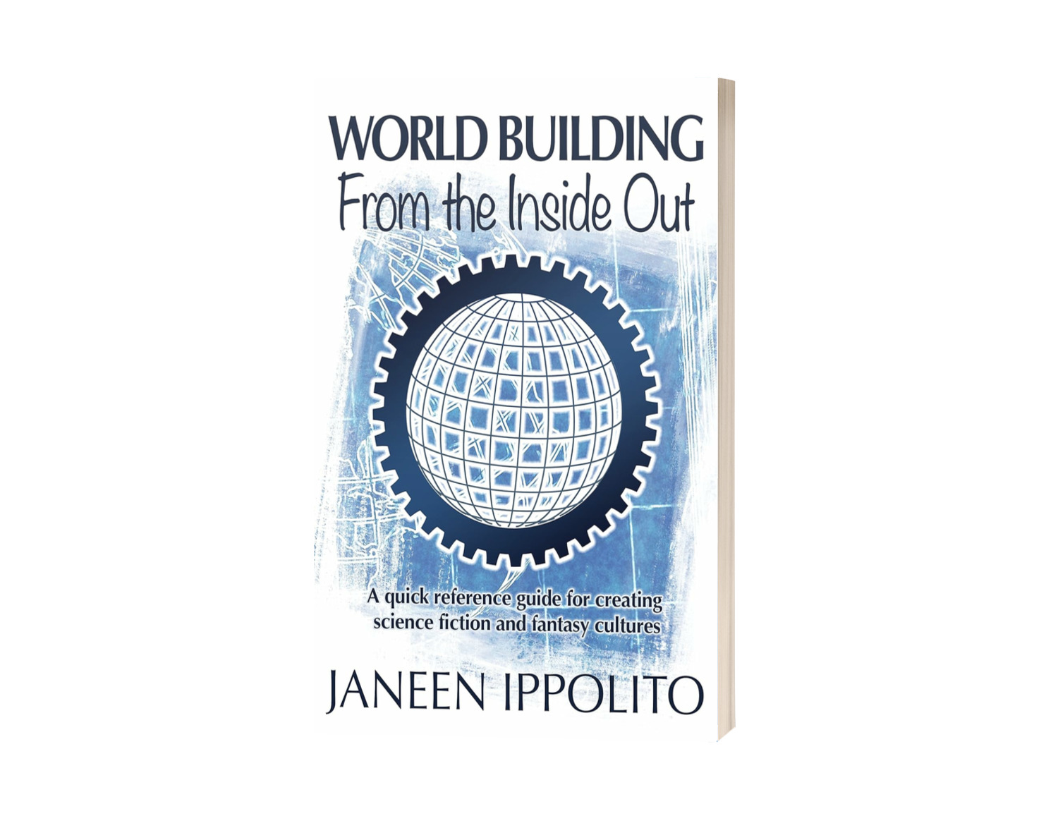 World Building from the Inside Out (World Building Made Easy Book 1 ...