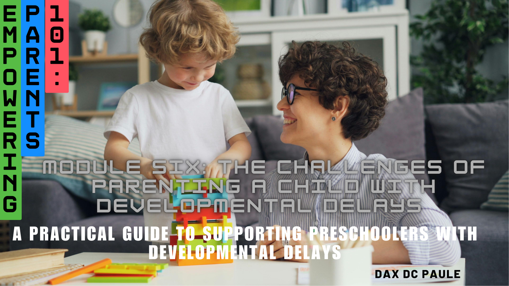 EMPOWERING PARENTS 101: A PRACTICAL GUIDE TO SUPPORTING PRESCHOOLERS ...