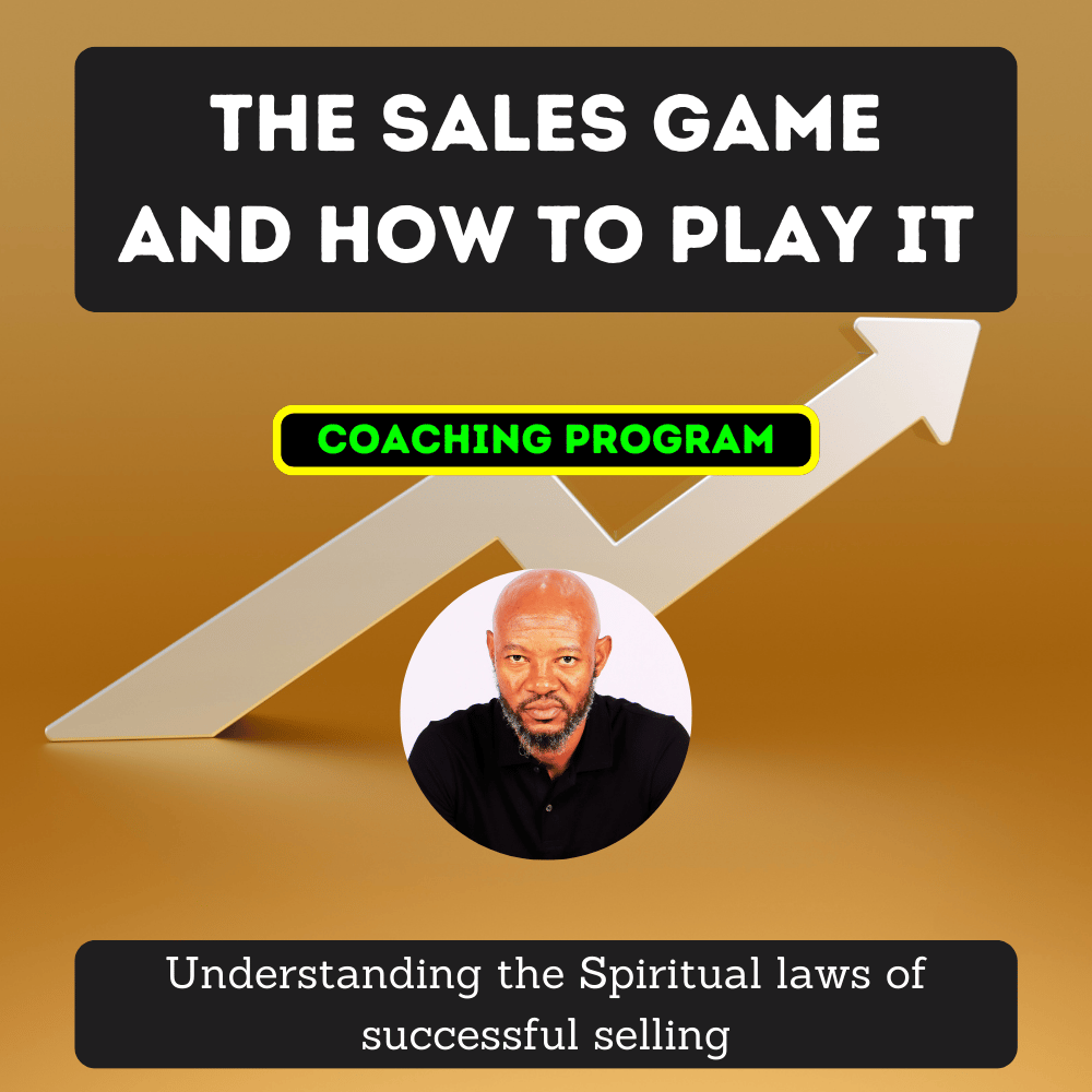 The Sales game and how to play it: Understanding the Spiritual laws of ...