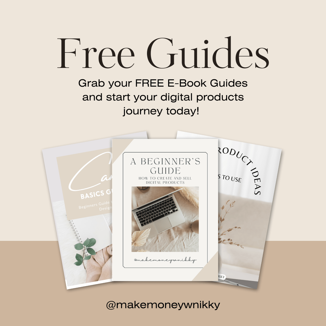 Grab your FREE E-Book Guides and start your digital products journey ...