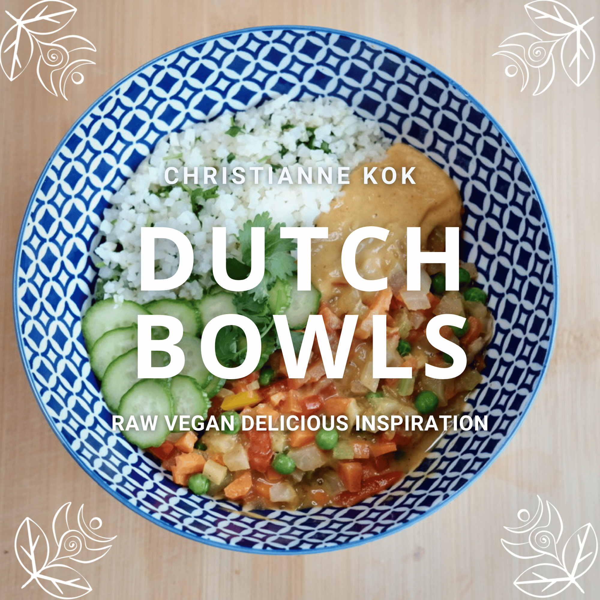 DUTCH BOWLS, 25 recipes with RAW VEGAN Delicious Inspiration - Payhip
