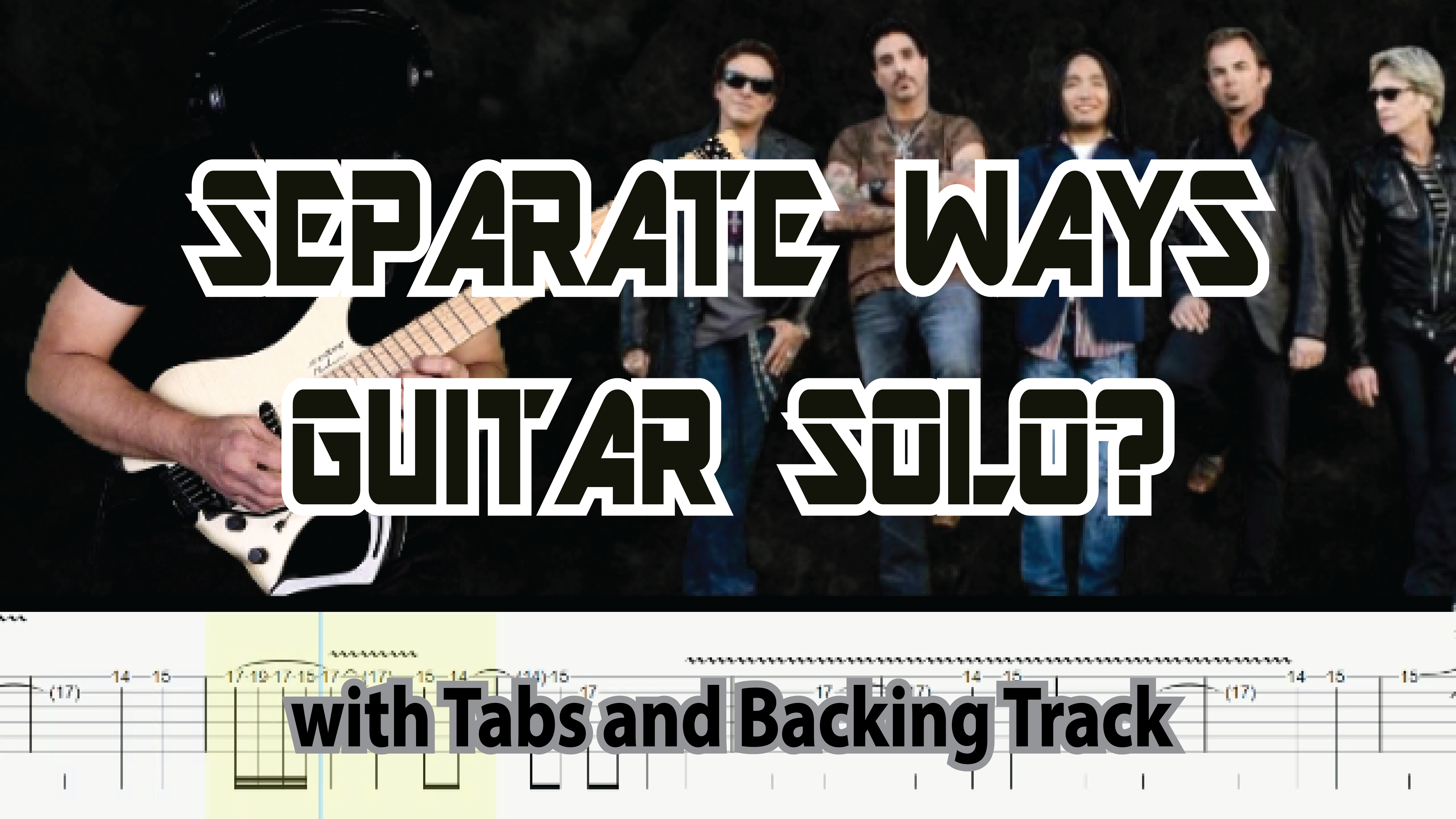 Journey SEPARATE WAYS Guitar Solo PDF Tabs, GP7 File and Backing Track ...