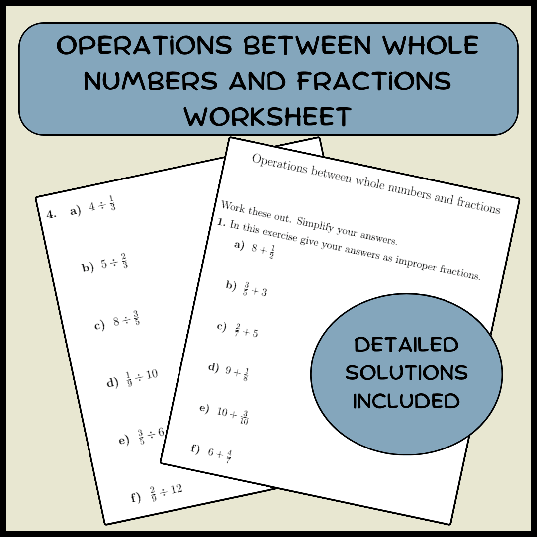 Operations between whole numbers and fractions worksheet (with solutions)