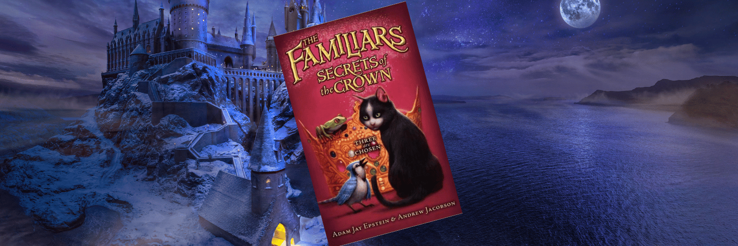 Secrets of the Crown (The Familiars Book Two) by Adam Jay Epstein and ...