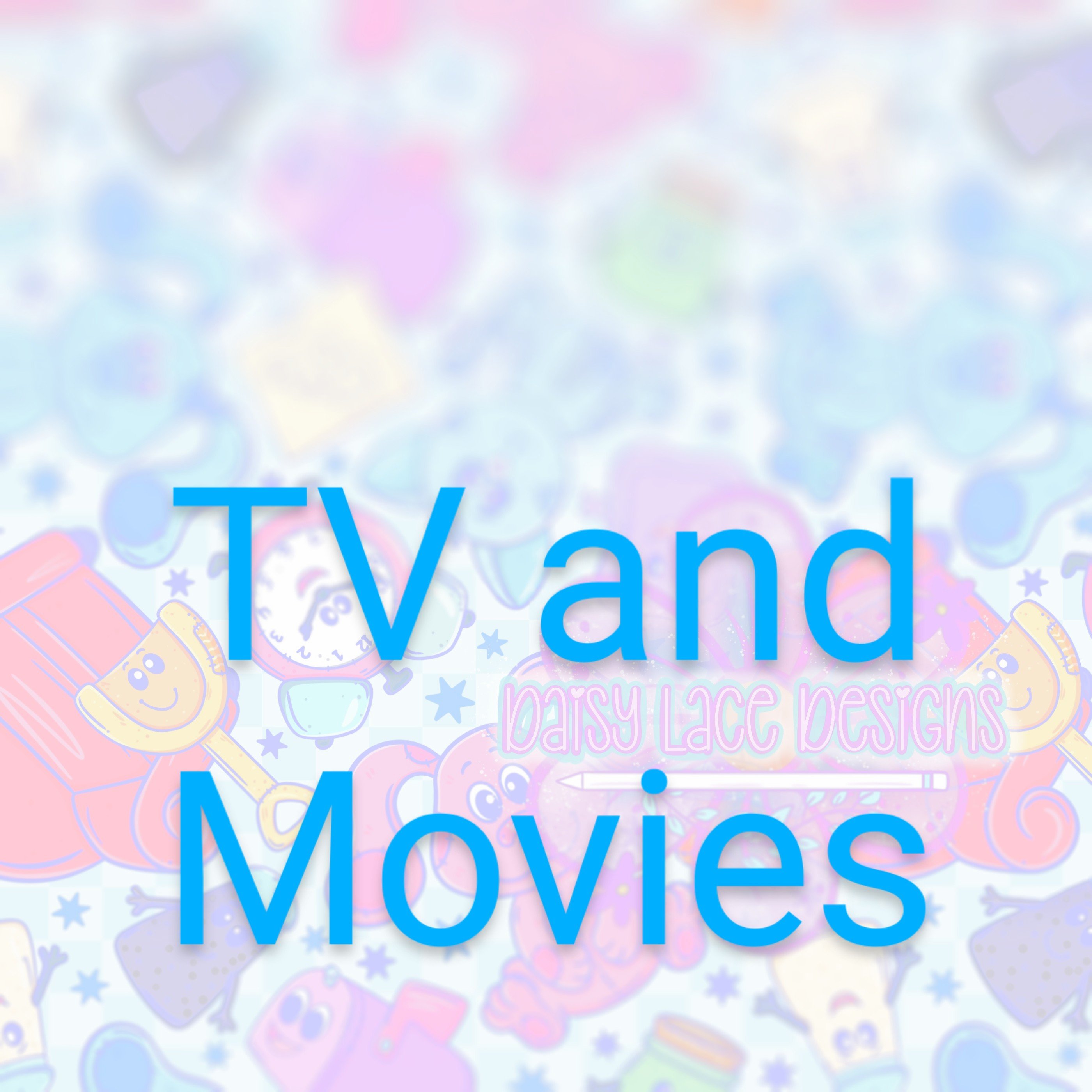 Daisy Lace Designs - TV and Movies - Payhip