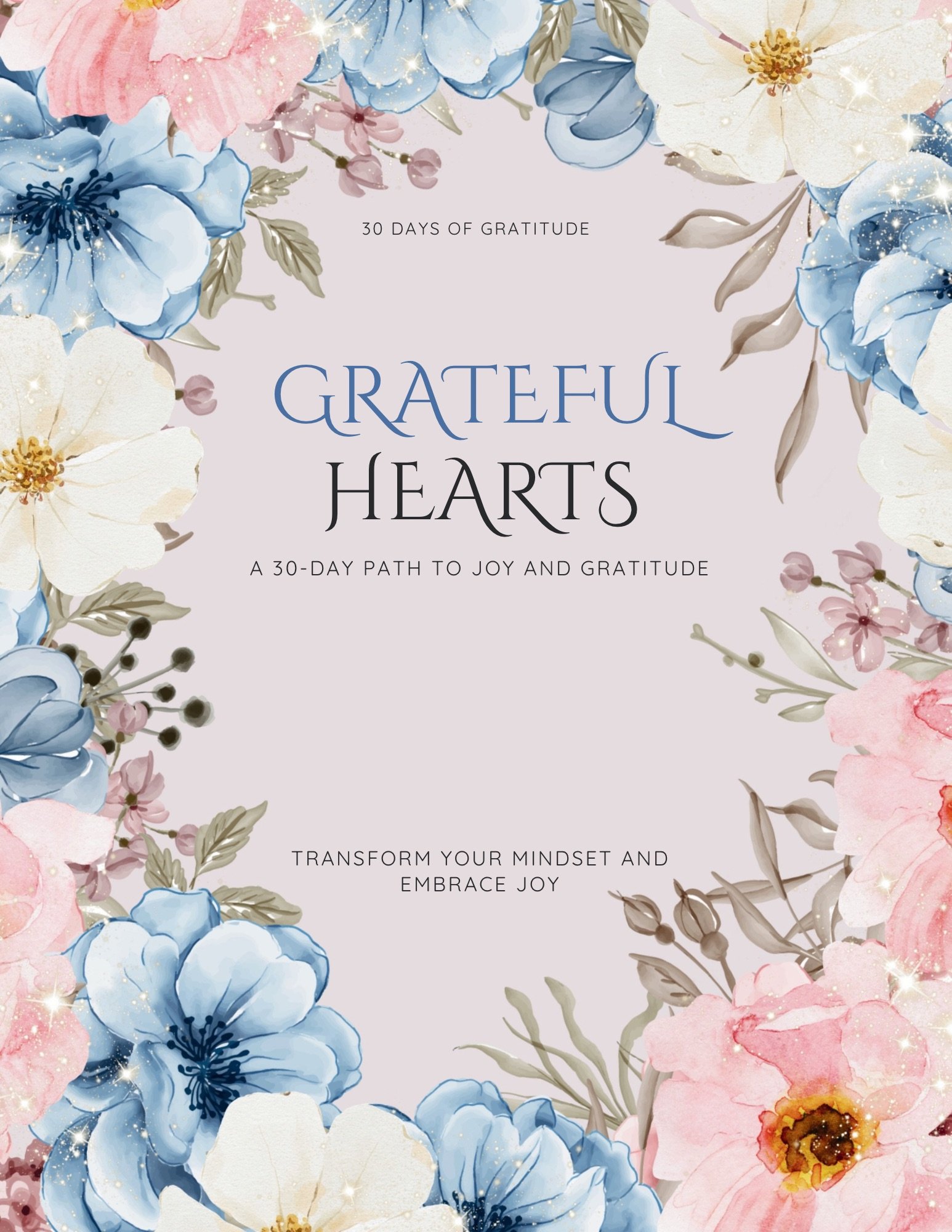 Grateful Hearts: A 30-Day Guided Journal for Joy, Gratitude, and ...
