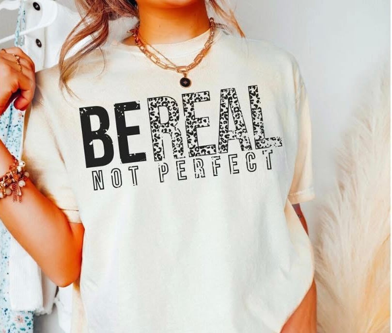 Be Real Not Perfect-print - Payhip