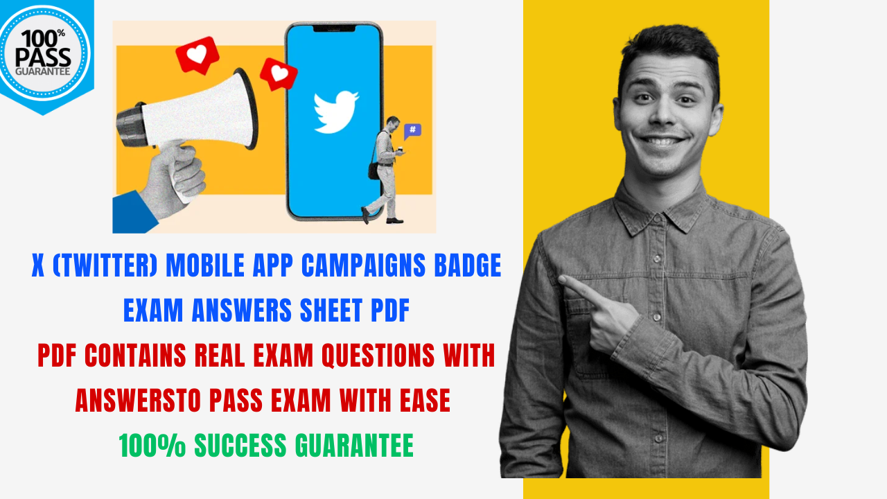 2025: X (Twitter) Mobile App Campaigns Badge Exam Answers Sheet PDF - Payhip