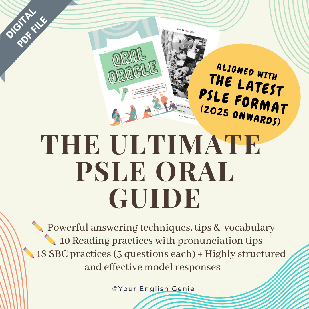 The Ultimate PSLE Oral Guide (Latest 2025 PSLE Format)