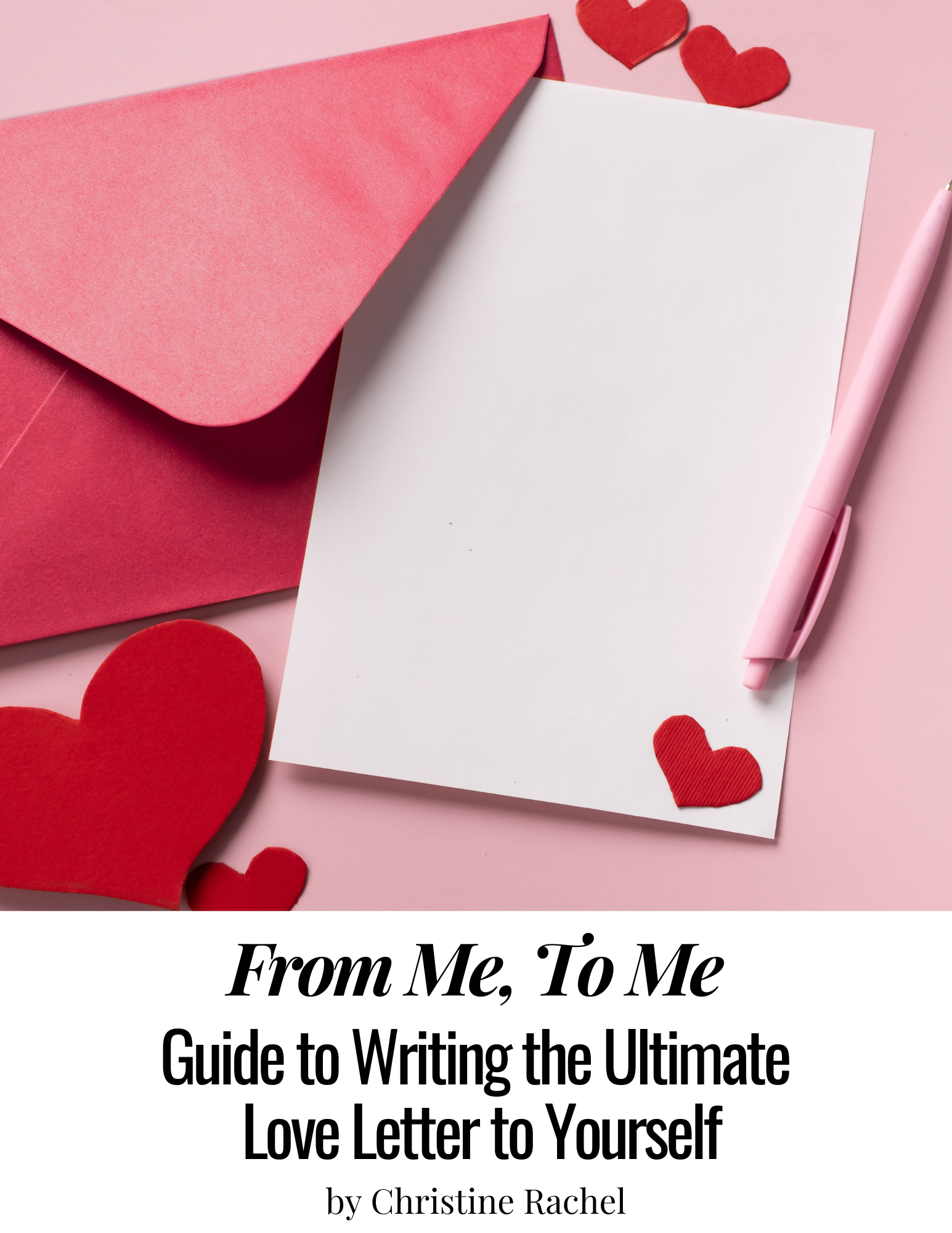From Me, To Me: Guide to Writing the Ultimate Love Letter to Yourself ...