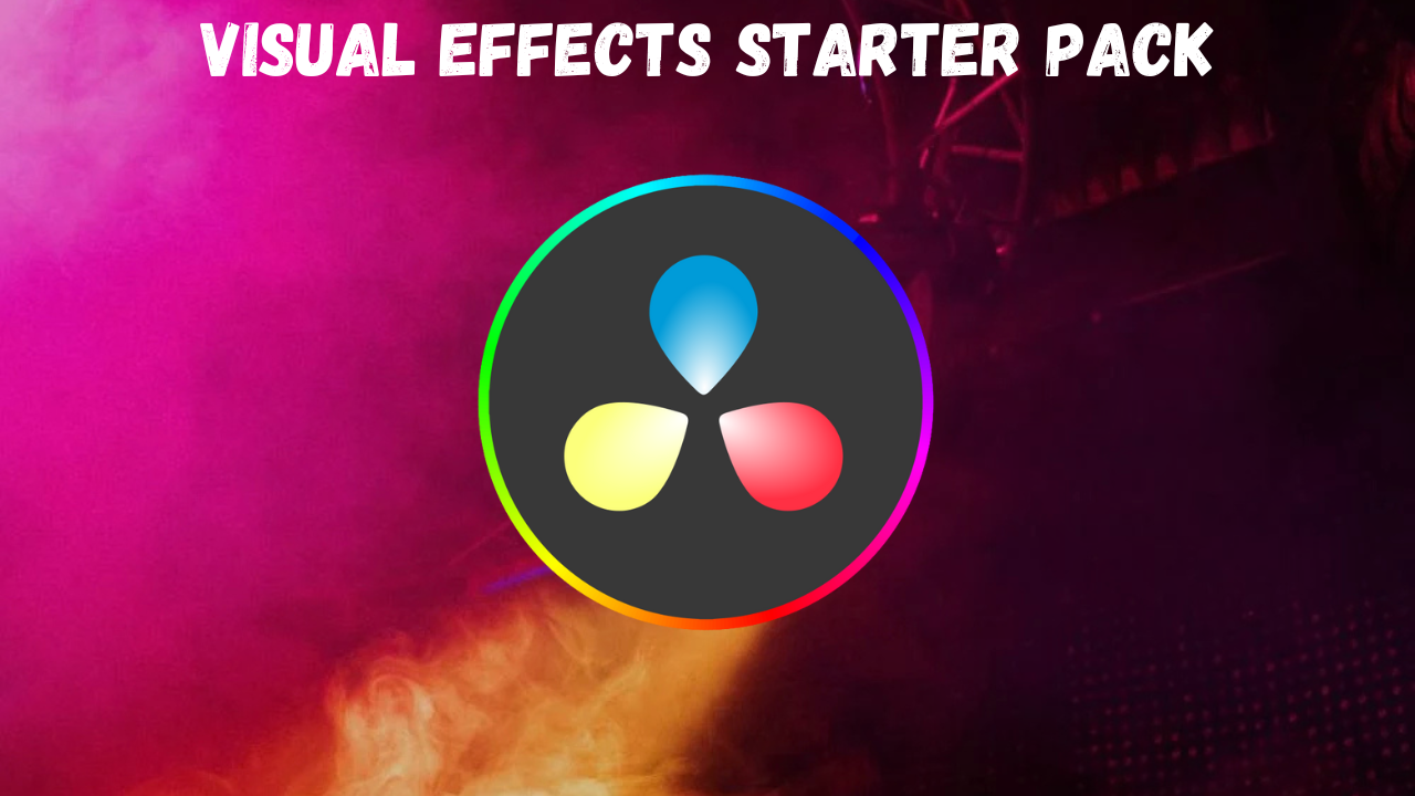 Visual Effects Starter Pack - DaVinci Resolve - Payhip