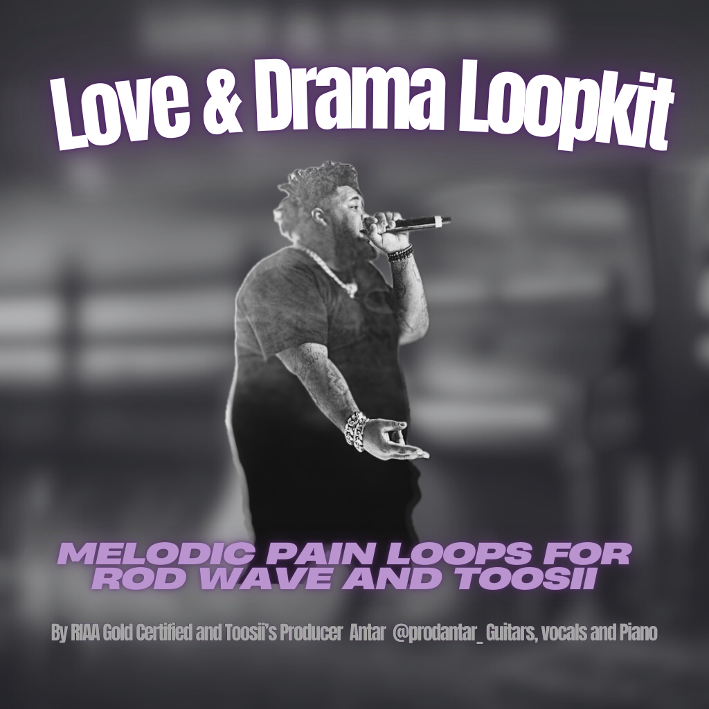 Love & Drama Loop Kit (Rod Wave, Toosii, Guitars, Vocals, Piano) @prodantar - Payhip