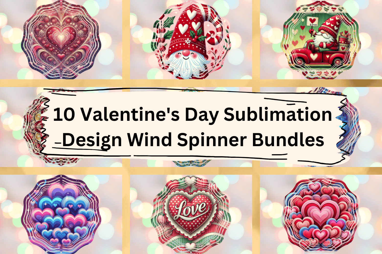 10 Valentine's Day Sublimation Wind Spinner Wraps Bundles - High ...