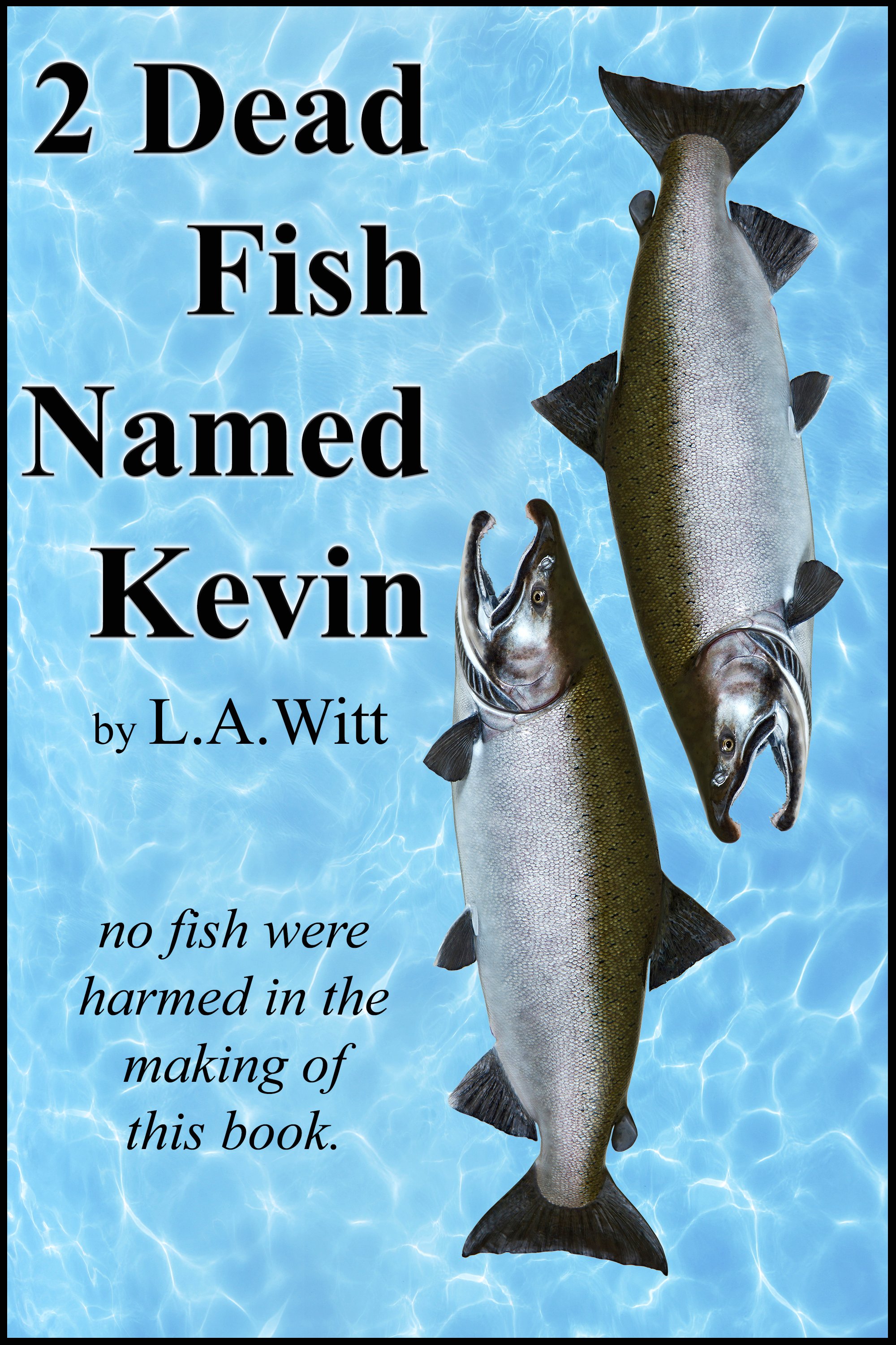 SIGNED PAPERBACK: 2 Dead Fish Named Kevin - Payhip