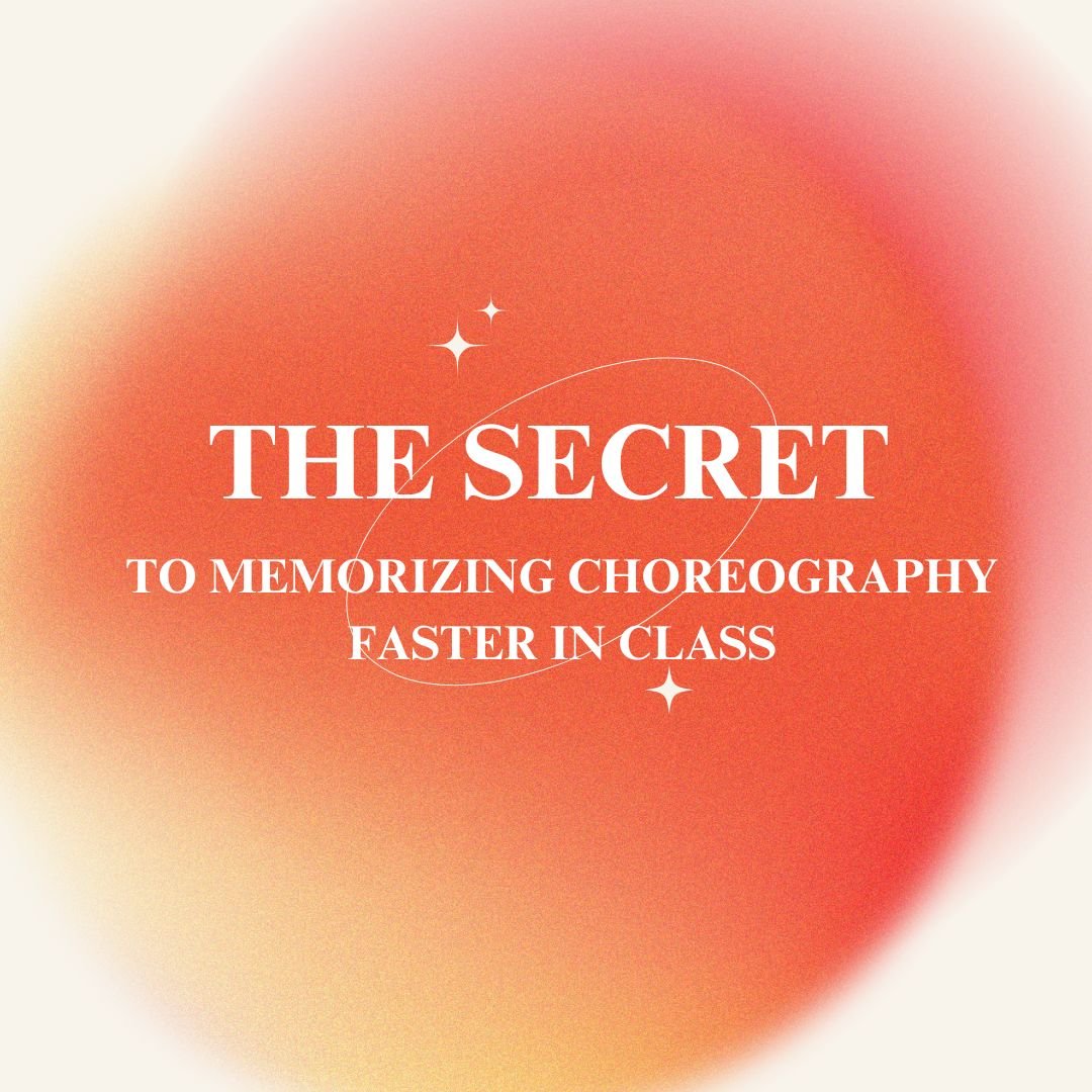 The Secret to Memorizing Choreography Faster in Class - Payhip