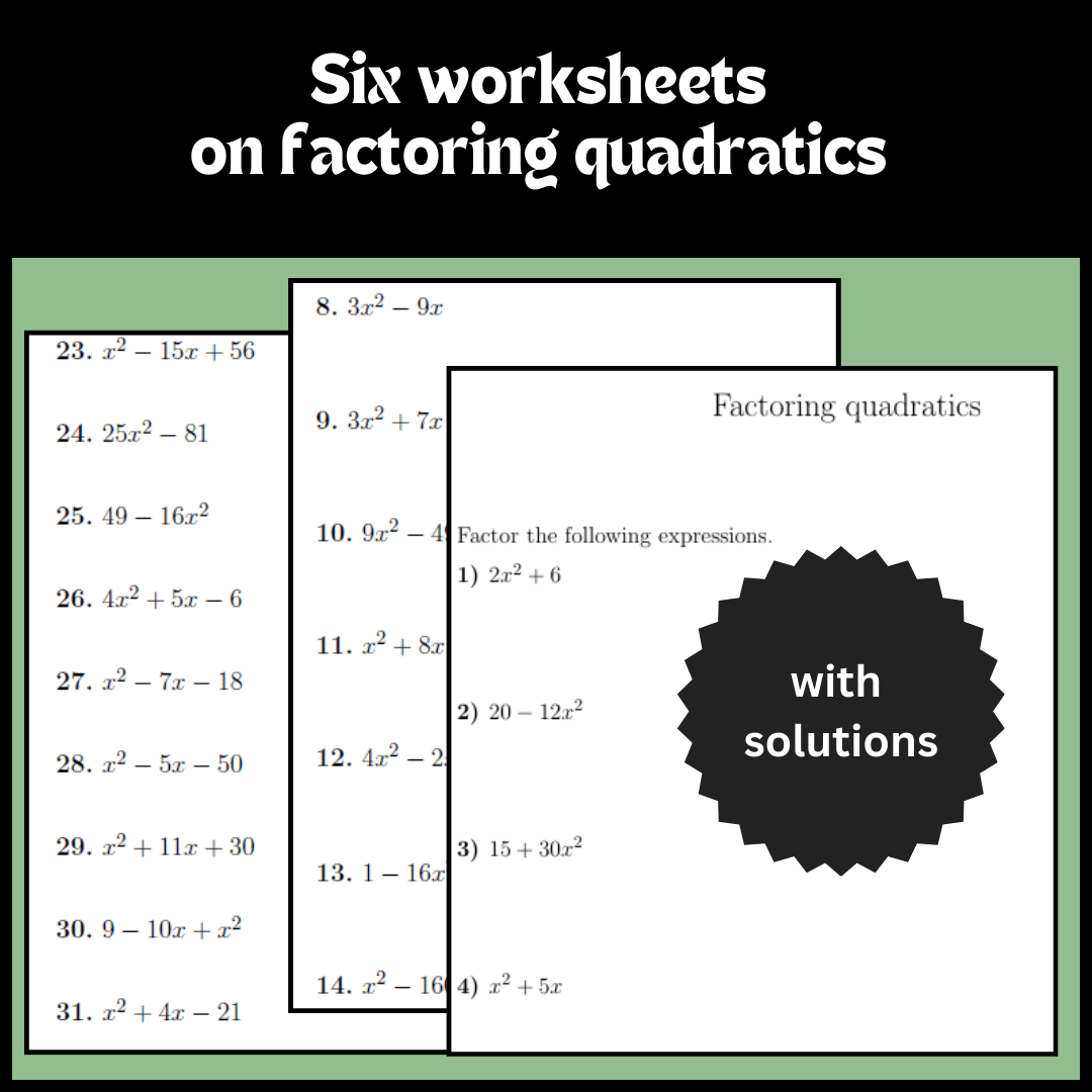 Six worksheets on factoring quadratics (with solutions)