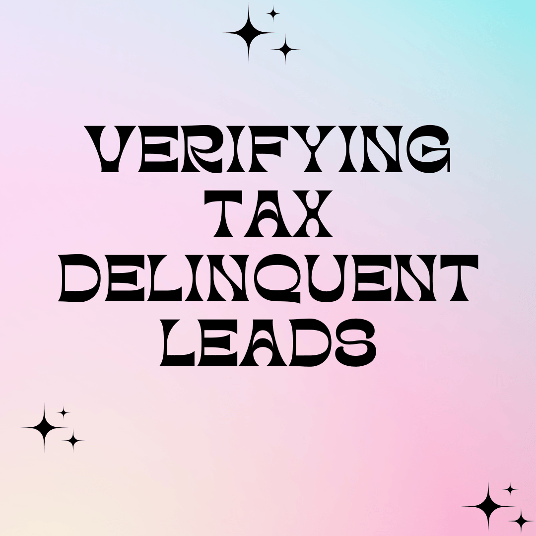 Verifying Tax Delinquent Leads