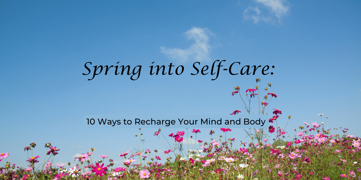 Spring into Self-Care: 10 Ways to Recharge Your Mind and Body - Payhip