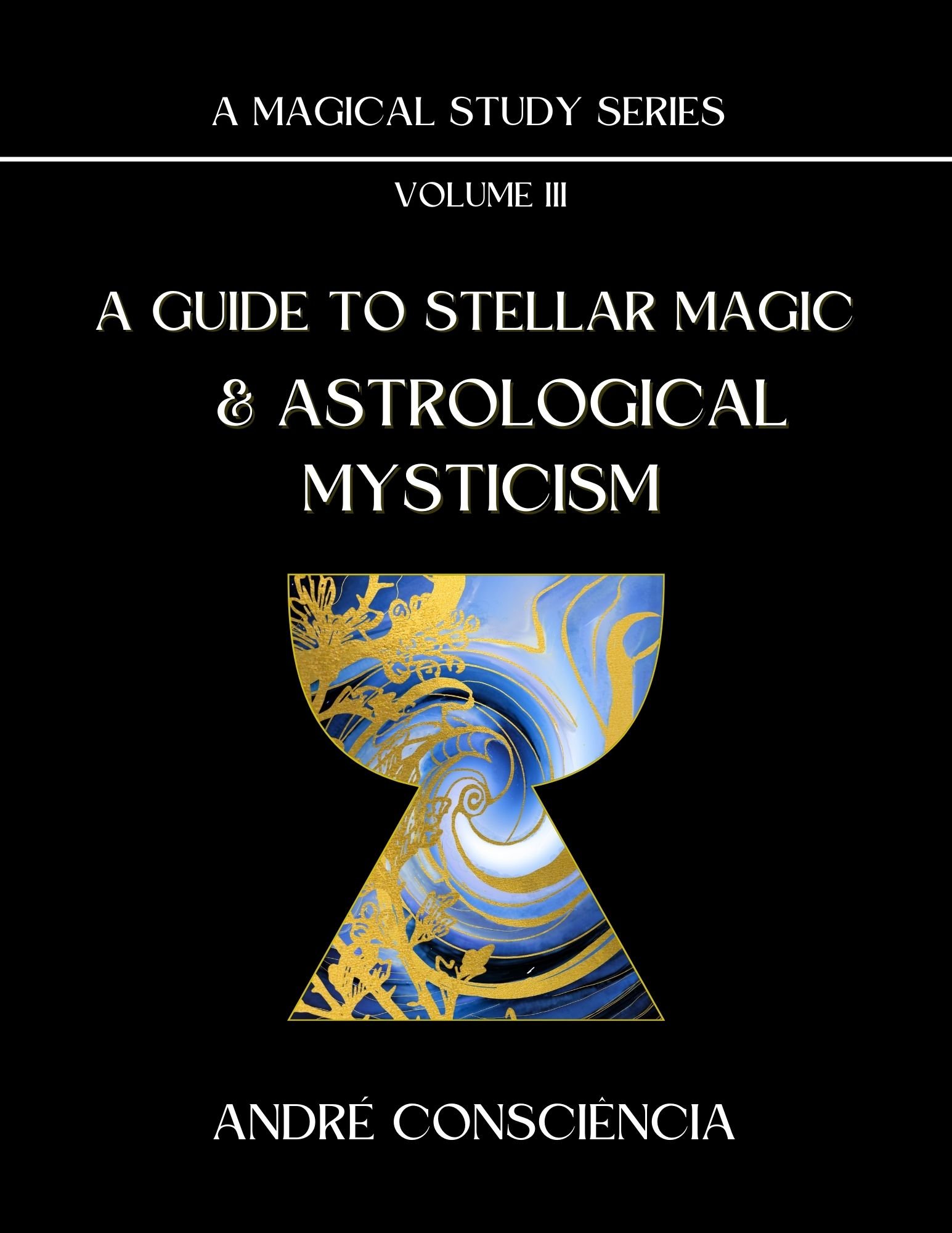 A Guide to Stellar Magic and Astrological Mysticism - A Magical Study ...