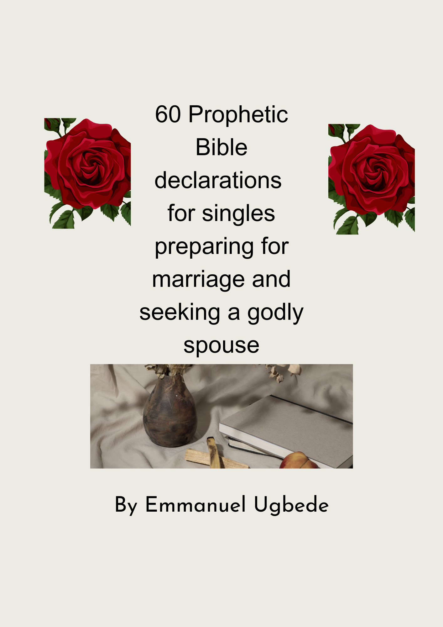 60 Prophetic Bible Declarations for Singles Preparing for Marriage and ...