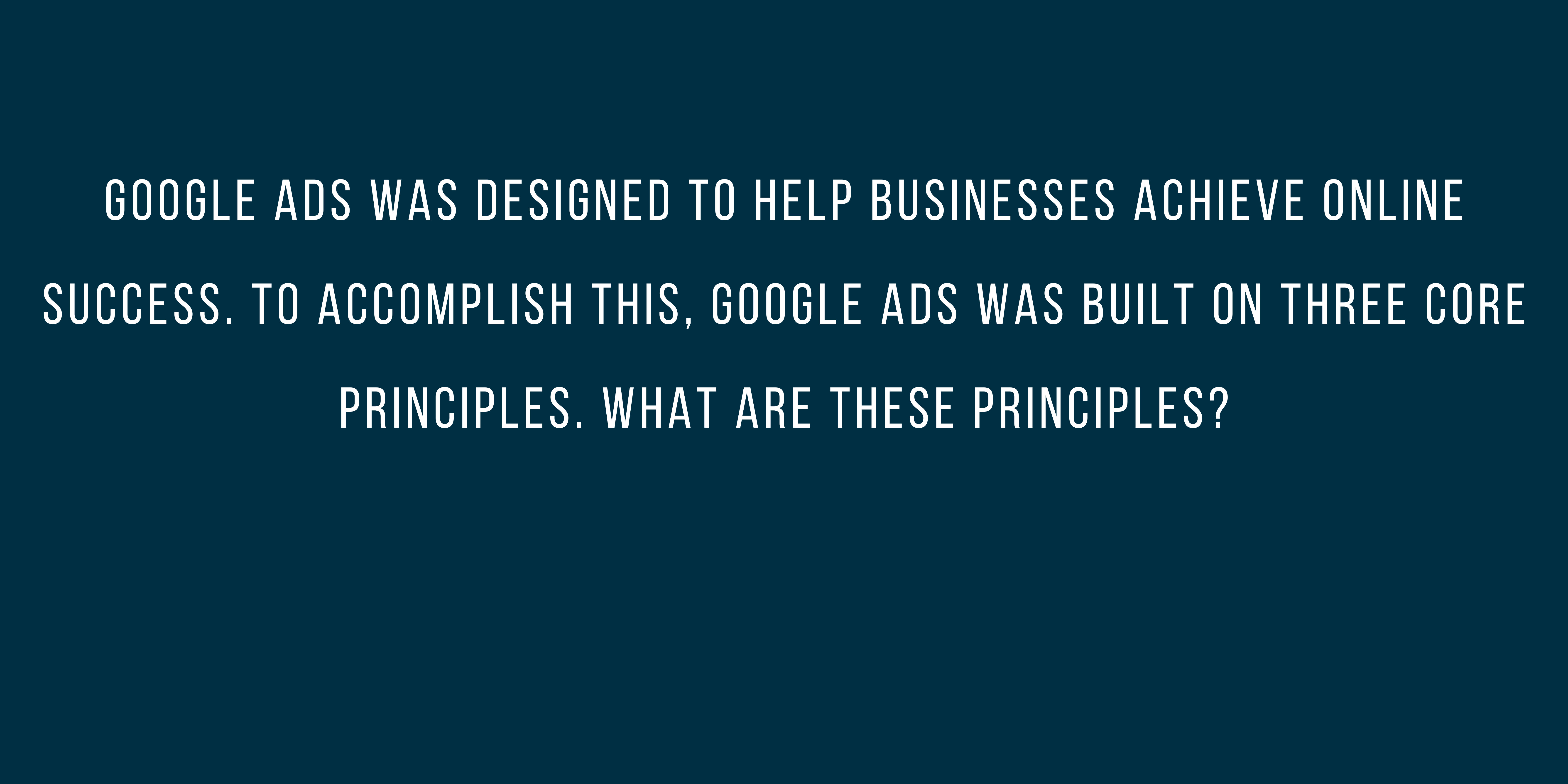 Google Ads was designed to help businesses achieve online success. To ...