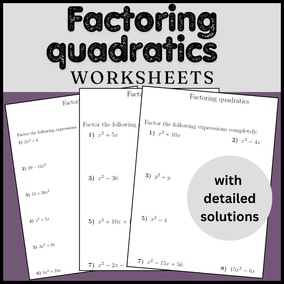Factoring quadratics worksheets (with solutions)