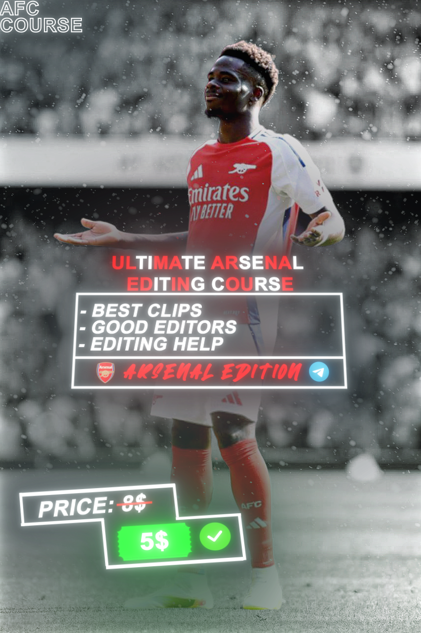 The Ultimate Arsenal Editing Course Telegram - Payhip