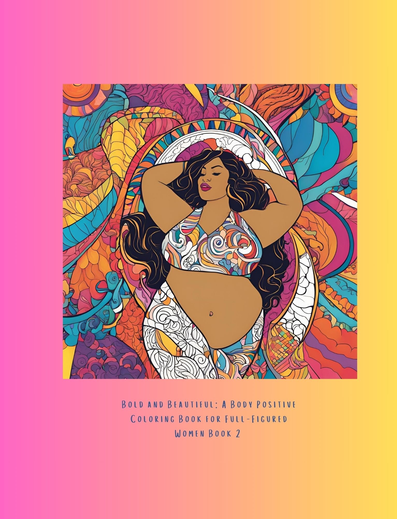 Bold and Beautiful A Body Positive Coloring Book for Full-Figured Women Book 2 - Payhip