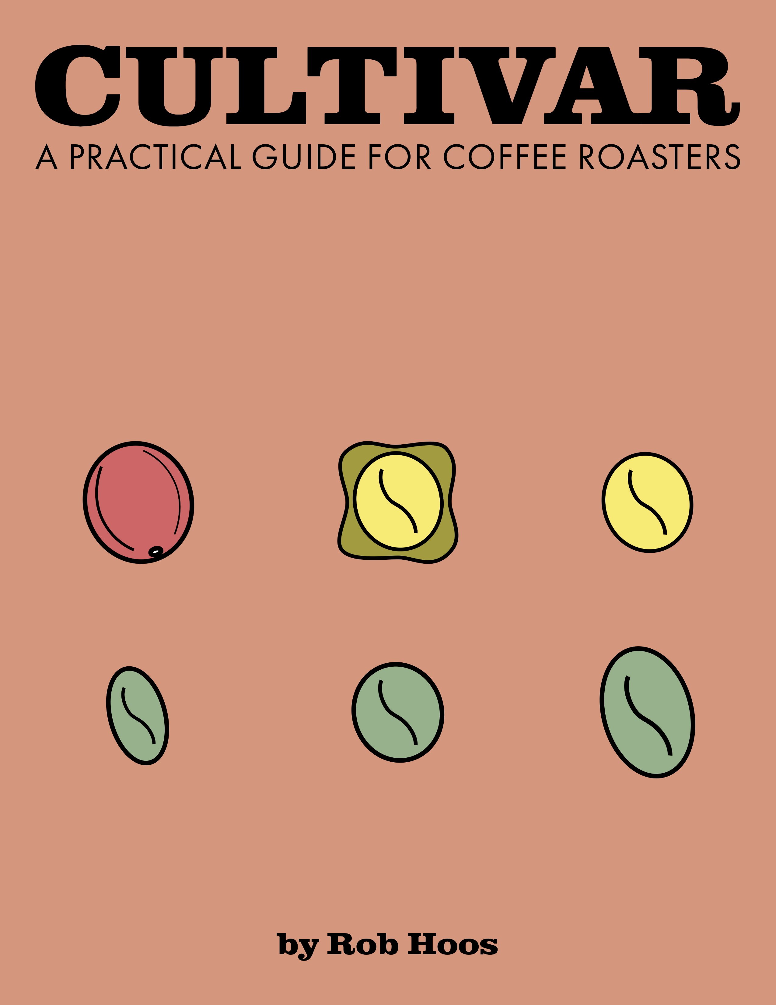 CULTIVAR: A Practical Guide for Coffee Roasters