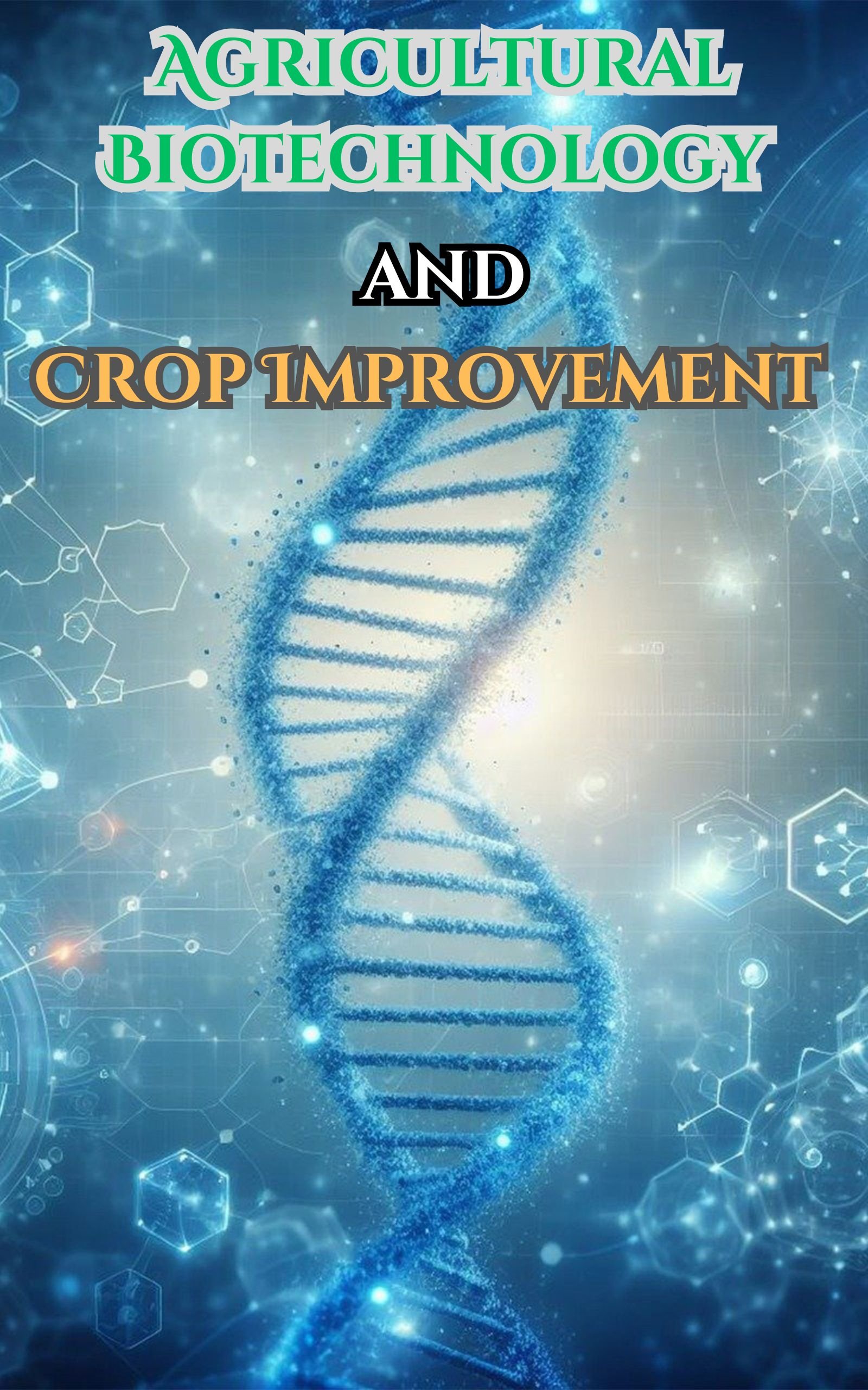 Agricultural Biotechnology and Crop Improvement - Payhip