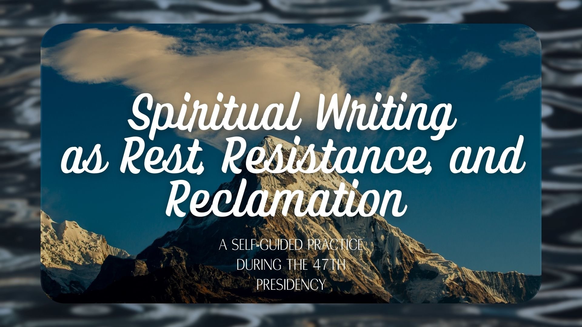 Spiritual Writing as Rest, Resistance, and Reclamation--Pay What You ...