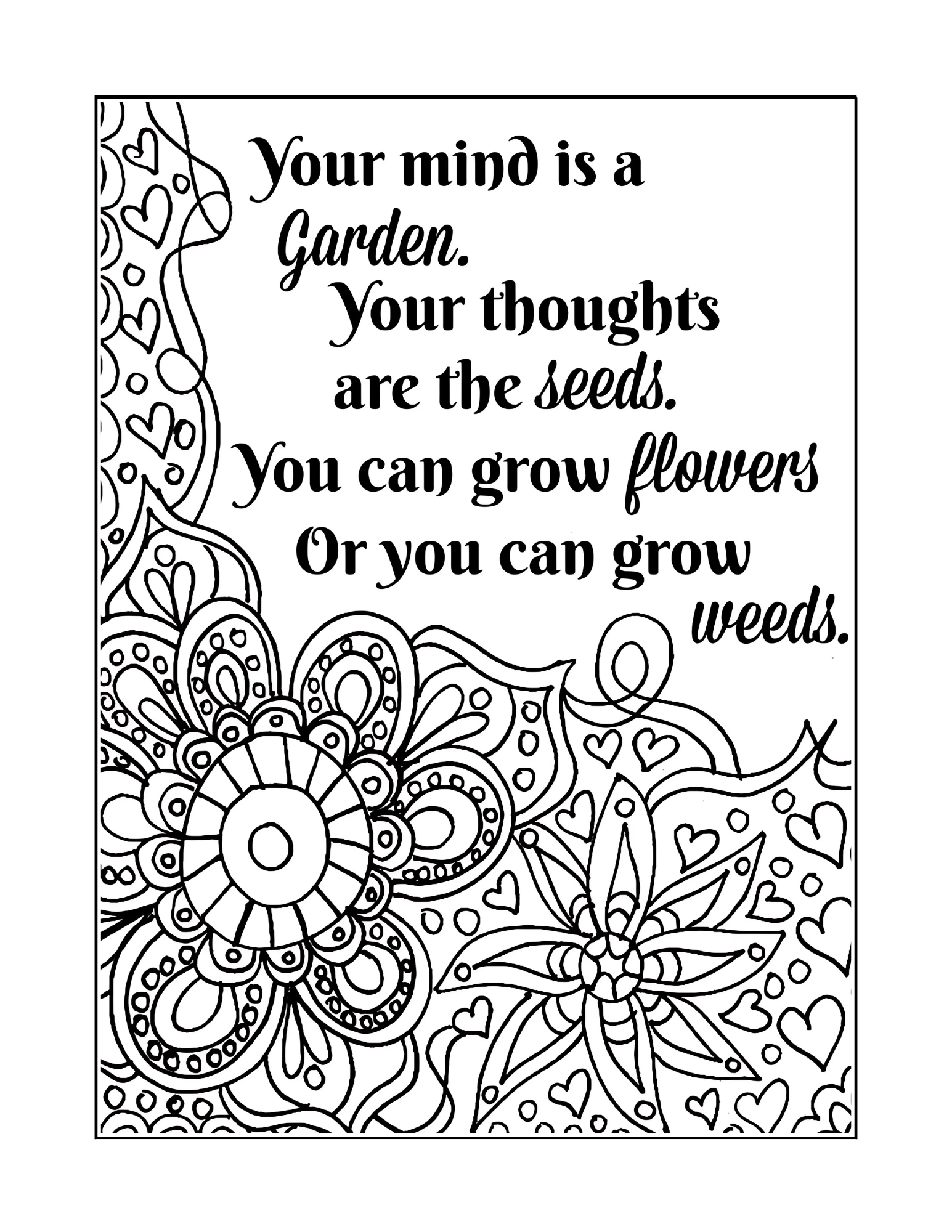 Your Mind is a Garden Inspirational Quote Coloring Page for Adults - Payhip