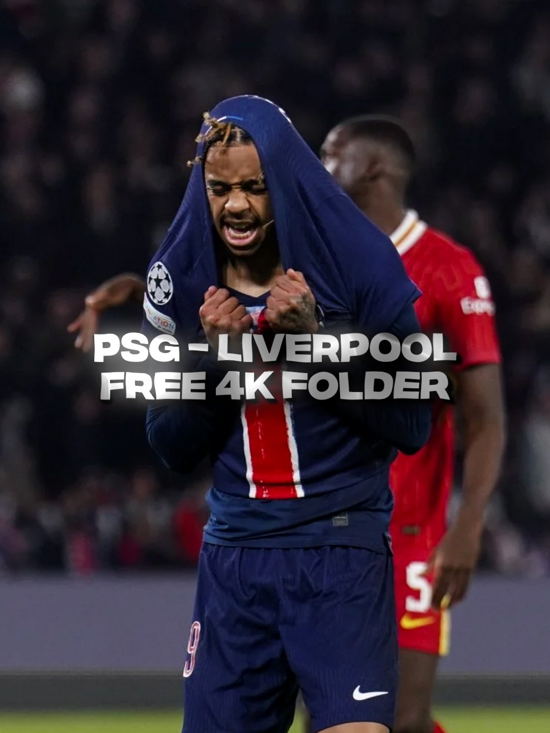 FREE | PSG - Liverpool 4K Folder - Payhip