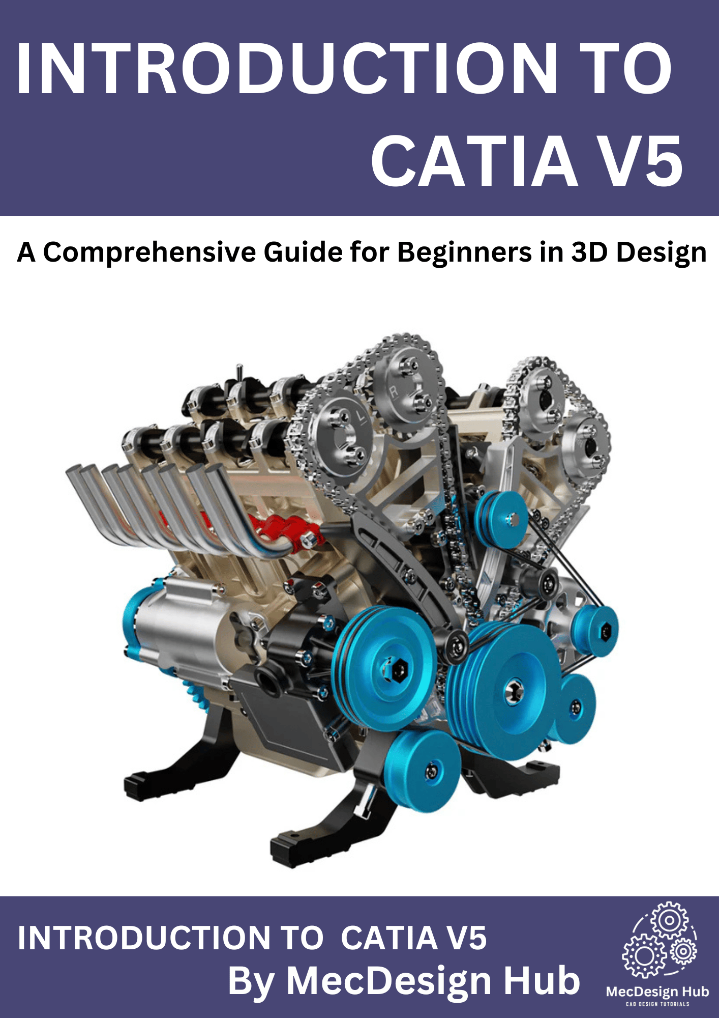 Introduction to CATIA V5: A Beginner's Guide to 3D Design, Modeling ...