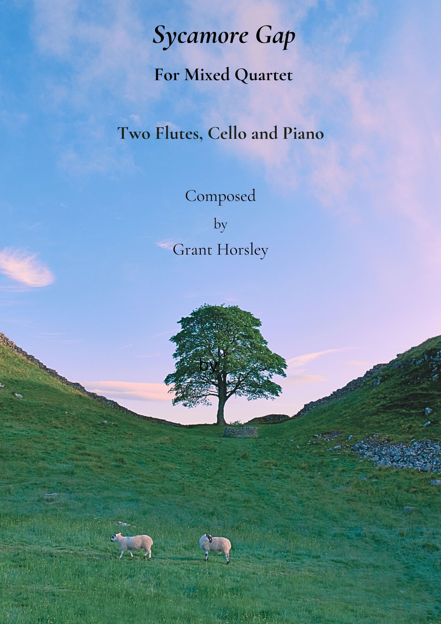 Sycamore Gap. Original for Mixed Quartet.( 2 Flutes, Cello and Piano)