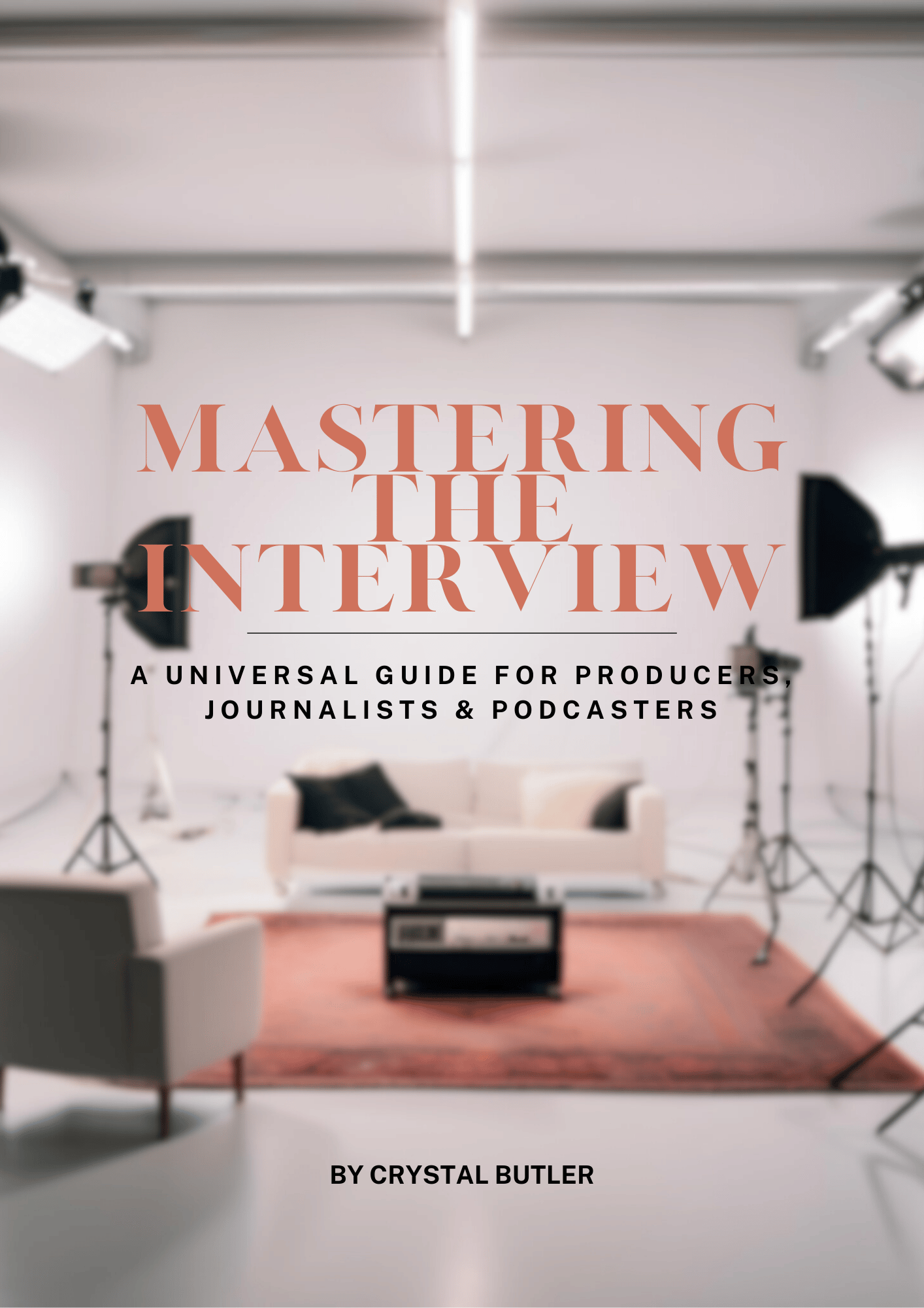 Mastering The Interview: A Universal Guide for Producers, Journalists ...