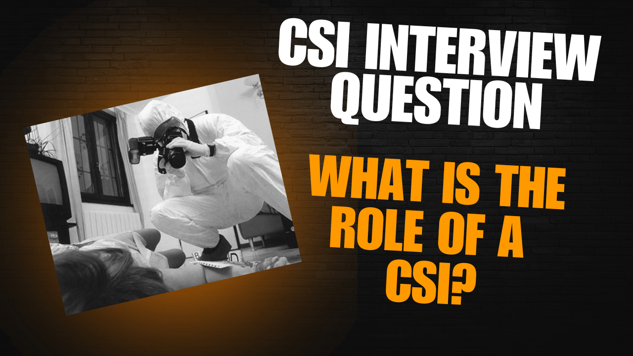 CSI Interview Question: Explain the Role of a CSI and Common ...