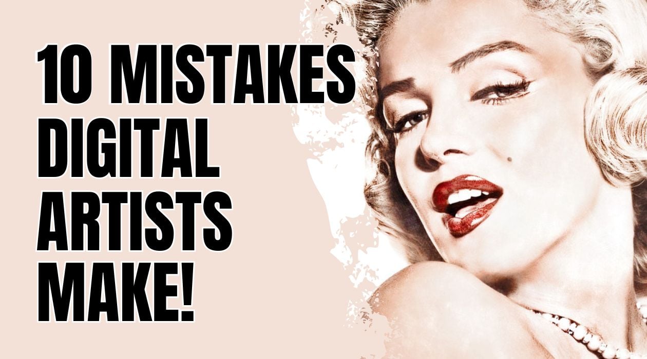 Avoid These Common Pitfalls: Top 10 Digital Art Mistakes Every Artist Makes
