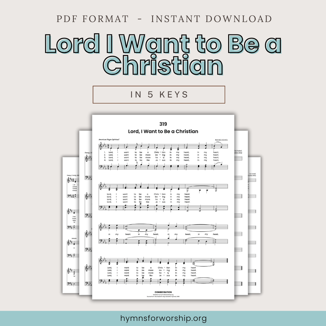 SDAH No. 319 Lord, I Want to Be a Christian (PDF - 5 Keys)
