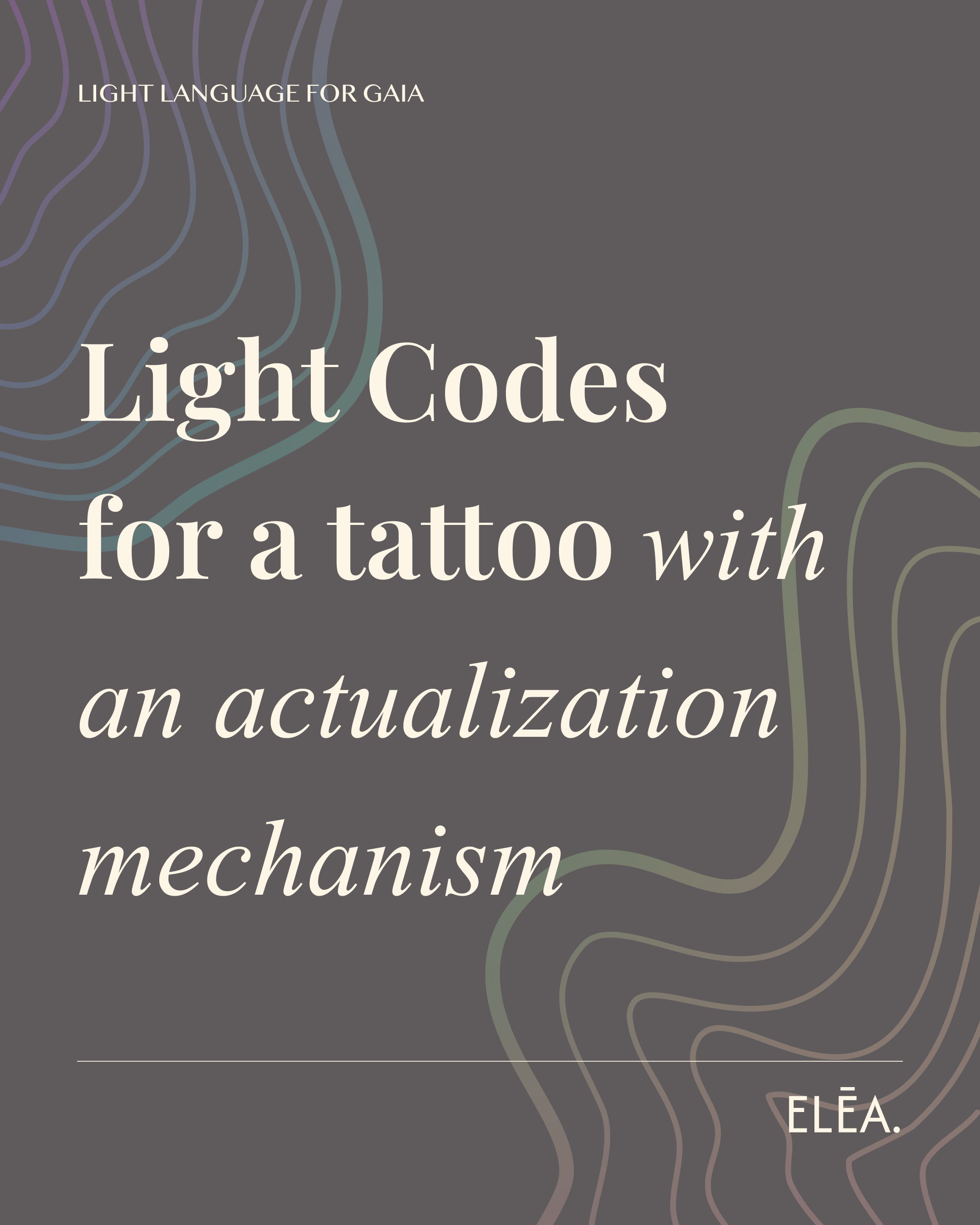 Light Codes for a tattoo with an actualization mechanism