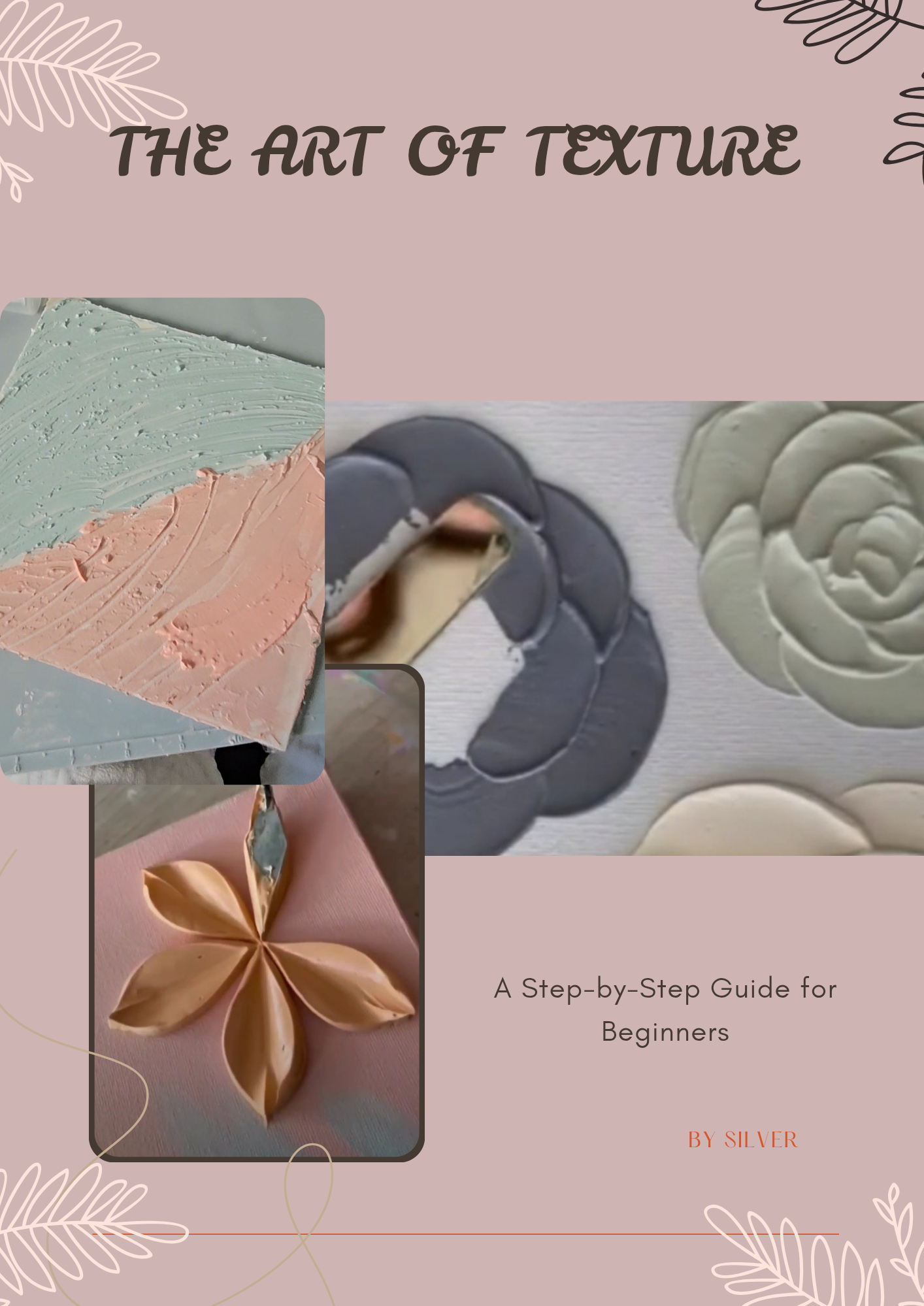 The Art Of Texture: A guide for beginners of Textured arts - Payhip